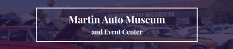 Martin Auto Museum and Event Center - Phoenix, AZ